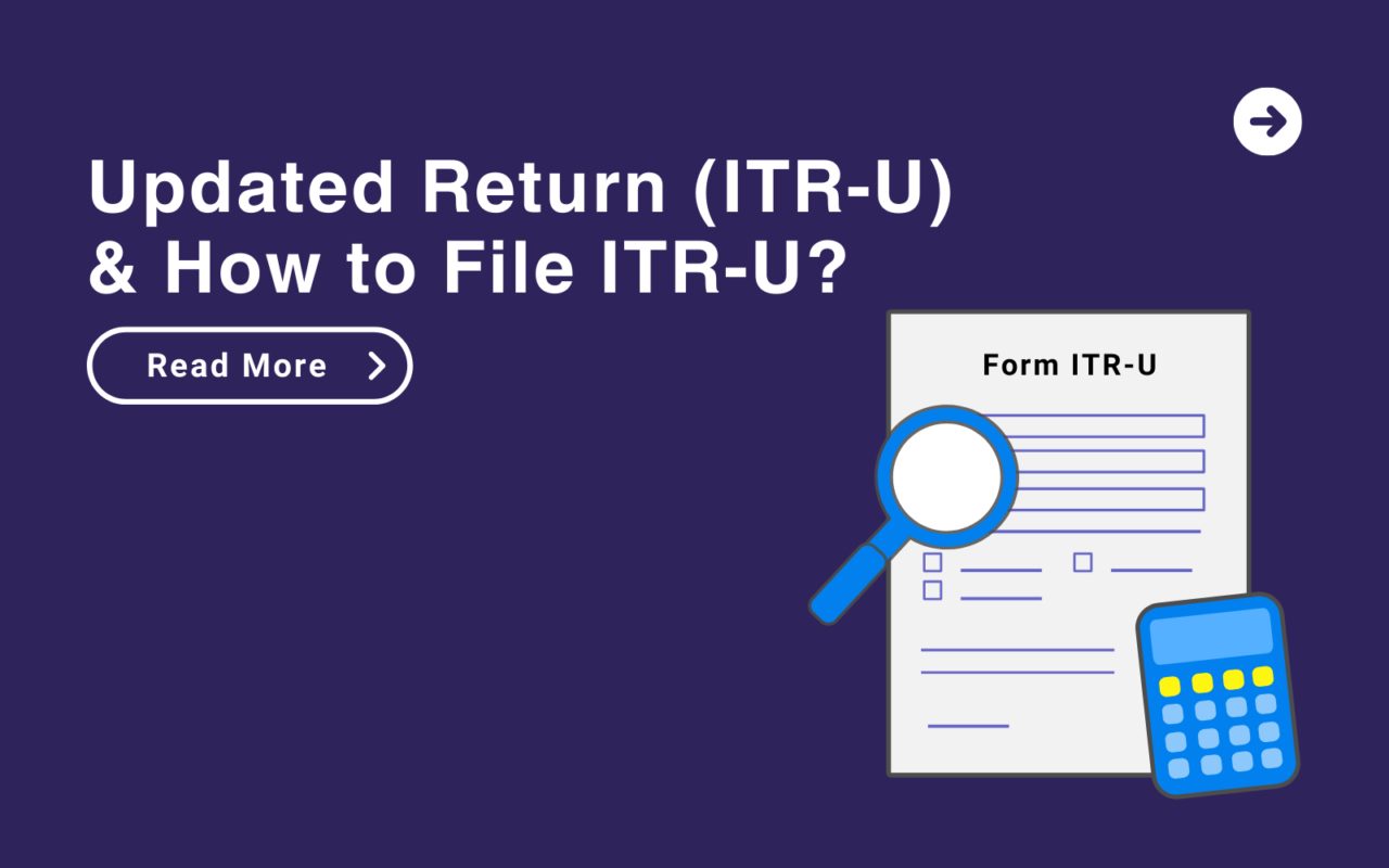 Updated Return (ITR-U) | What Is ITR-U Form And How To File ITR-U ...